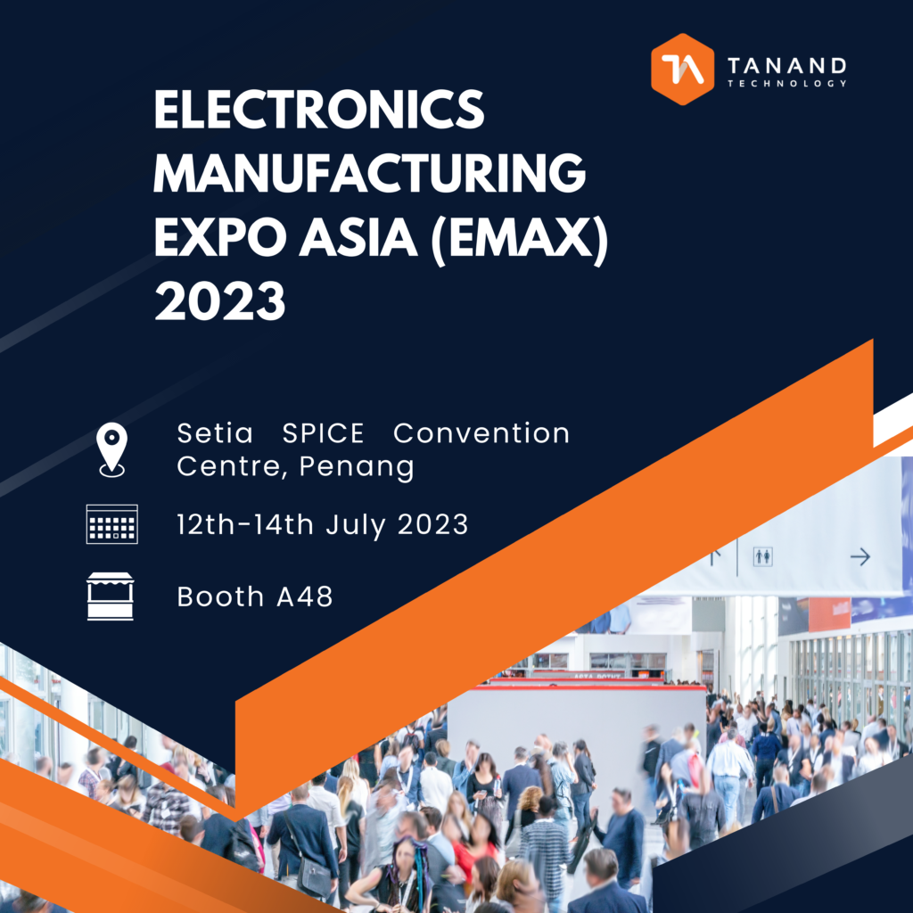 Electronics Manufacturing Expo Asia (EMAX) 2023 - Tanand Technology